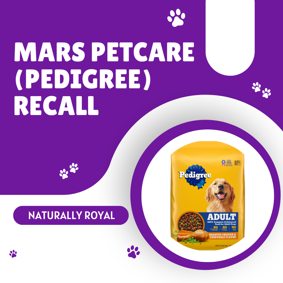 Mars Petcare (Pedigree) Recall – Naturally Royal